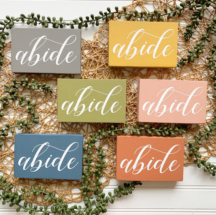 Abide Mini Faith Based Wood Sign – Spreading Hope Designs